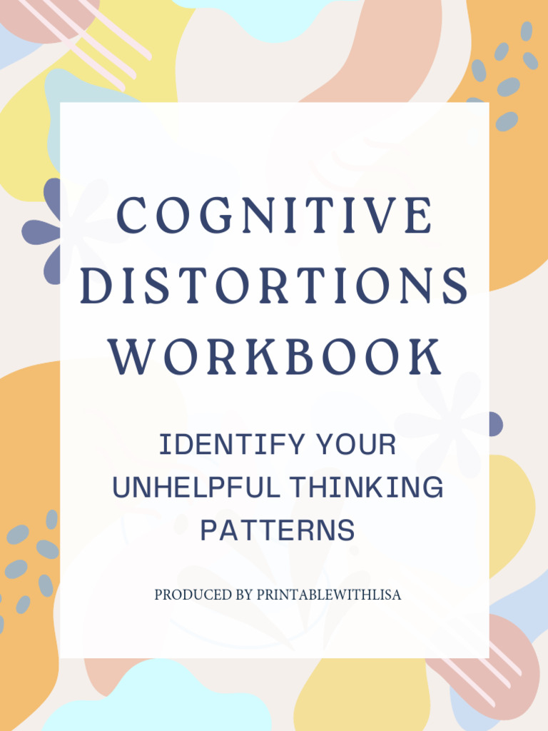 Cognitive Distortions Workbook Guide | PDF | Thought | Emotions