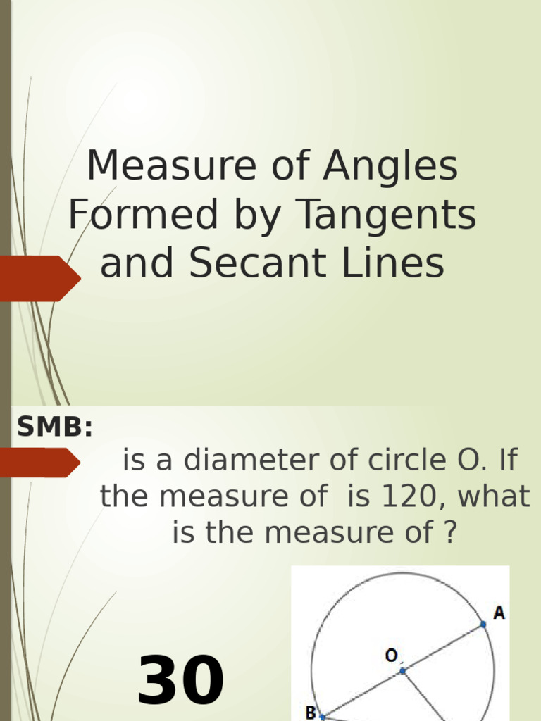Measure of Angles Formed by Tangents and Secant Lines | PDF | Circle ...