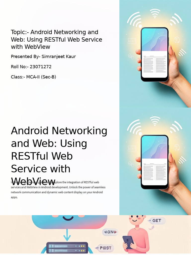 Topic Android Networking and Web Using RESTful Web Service With WebView ... Topic Android Networking and Web Using RESTful Web Service With WebView ...
