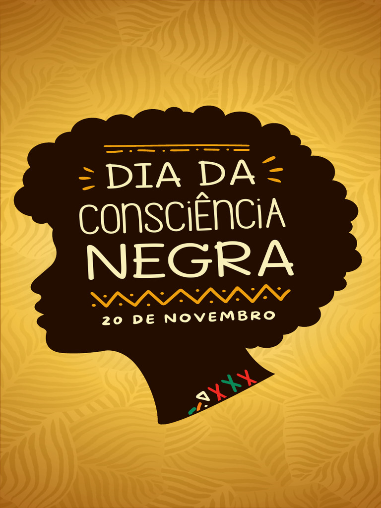 Consciência Negra Ilustrado Amarelo Story Do Instagram_20241105_212535_0000 | PDF