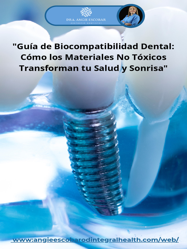 Guía de Biocompatibilidad Dental: Cómo Los Materiales No Tóxicos ...