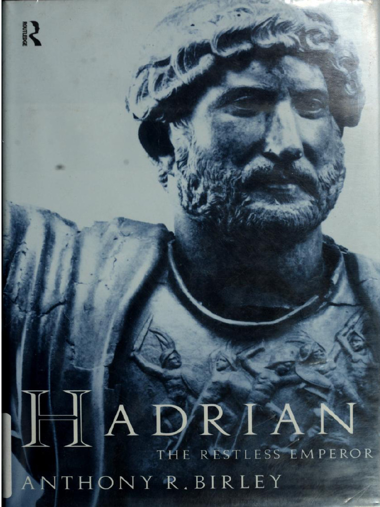 Anthony Richard Birley Hadrian The Restl | PDF