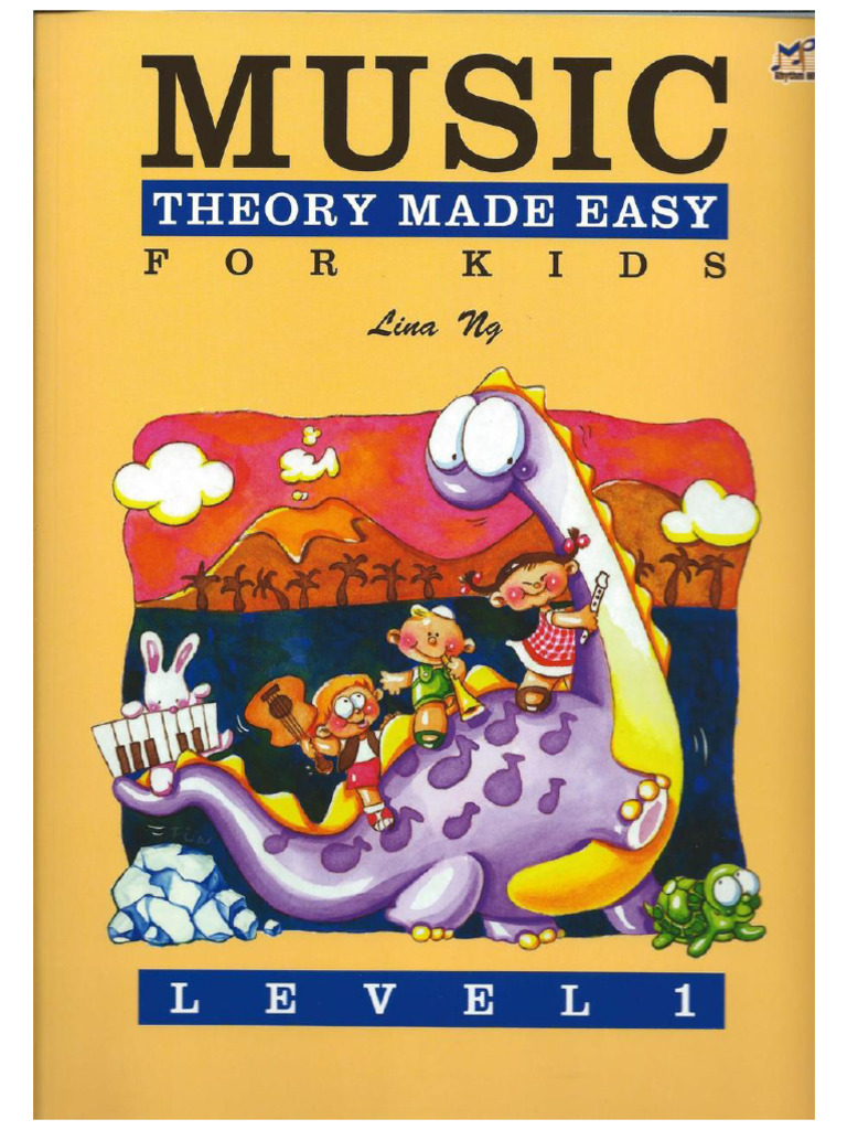 Music Theory Made Easy For Kids Level 1 by NG Lina - Compress | PDF