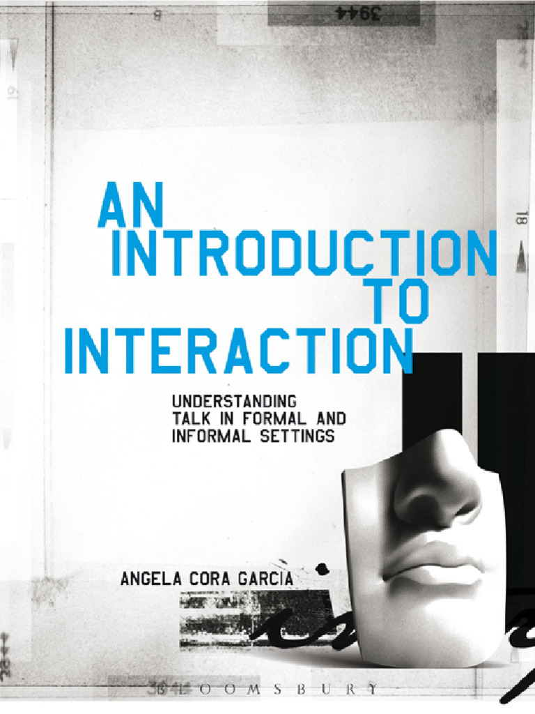An Introduction To Interaction Understanding Talk in Formal and ...