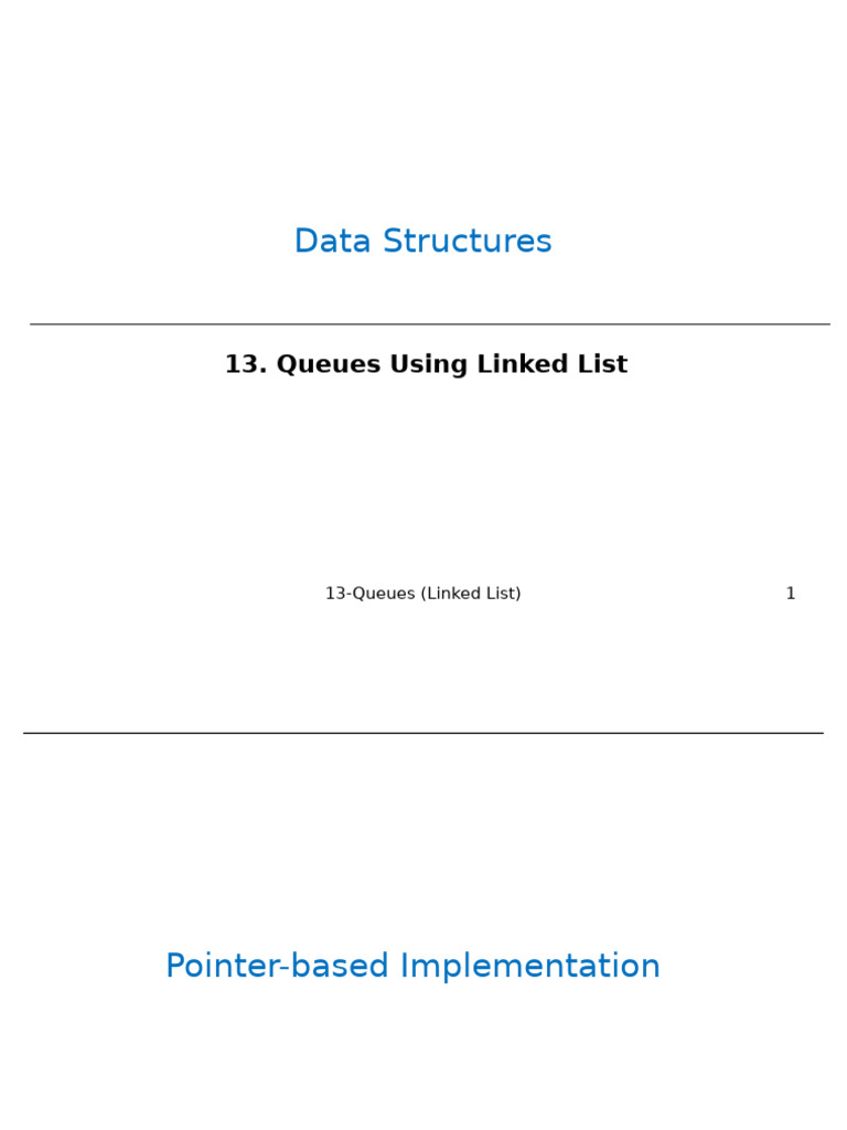 Lecture 13 - Queues (LinkedList) | PDF | Queue (Abstract Data Type ... Lecture 13 - Queues (LinkedList) | PDF | Queue (Abstract Data Type ...