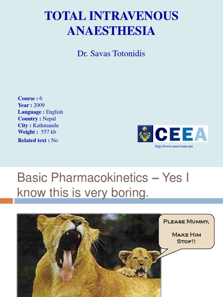 Total Intravenous Anaesthesia: Dr. Savas Totonidis | PDF | Anesthesia ...