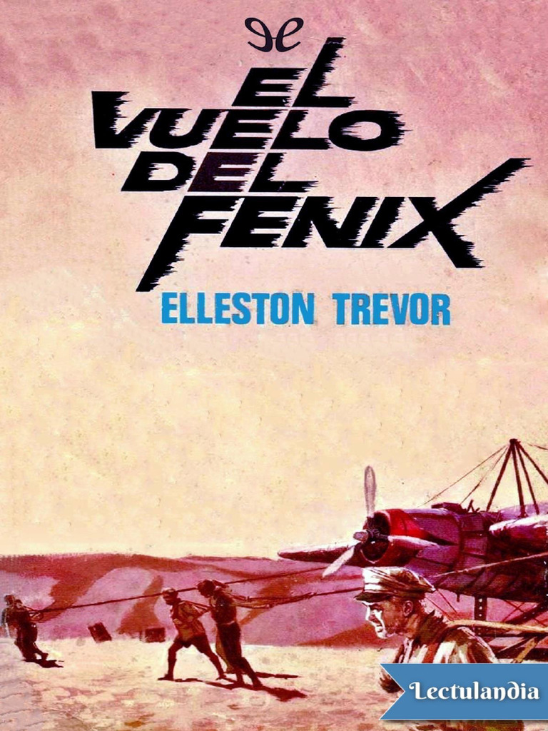 El Vuelo Del Fenix - Elleston Trevor | PDF | Desierto | Herida