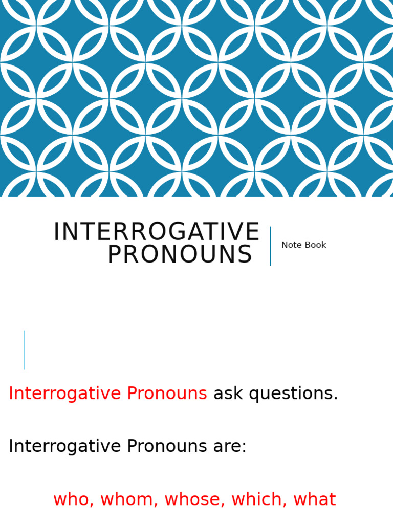 Interrogative Pronoun | PDF | Verb | Pronoun