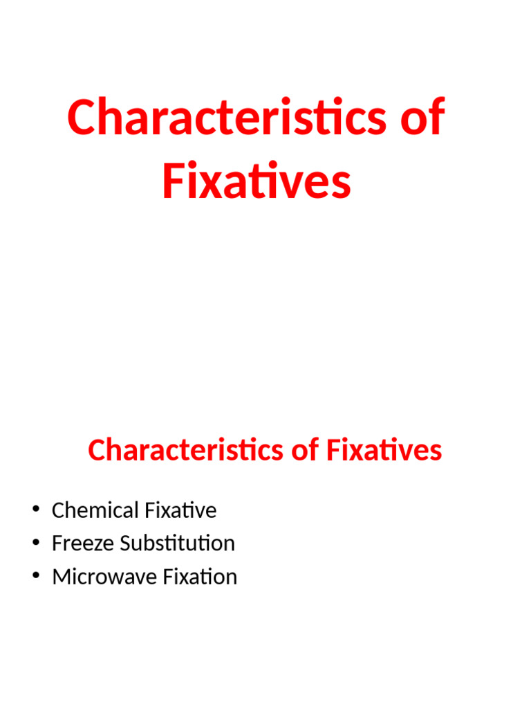 Characteristics of Fixatives | PDF | Fixation (Histology) | Cell Biology