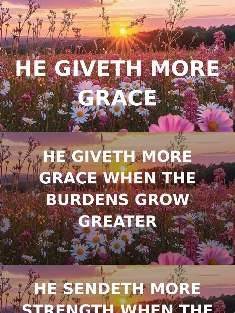 He Giveth More Grace | PDF | Social Science