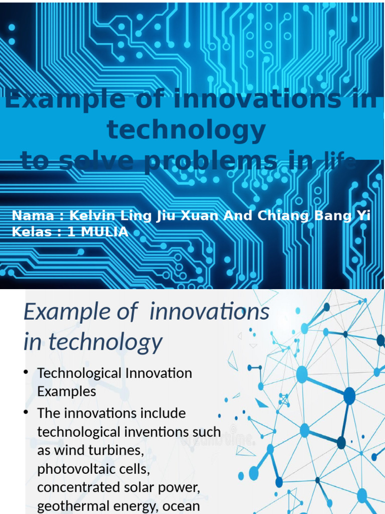 CHANG - KELVIN - Example of Innovations in Technology To Solve Problems | PDF | Computers ...
