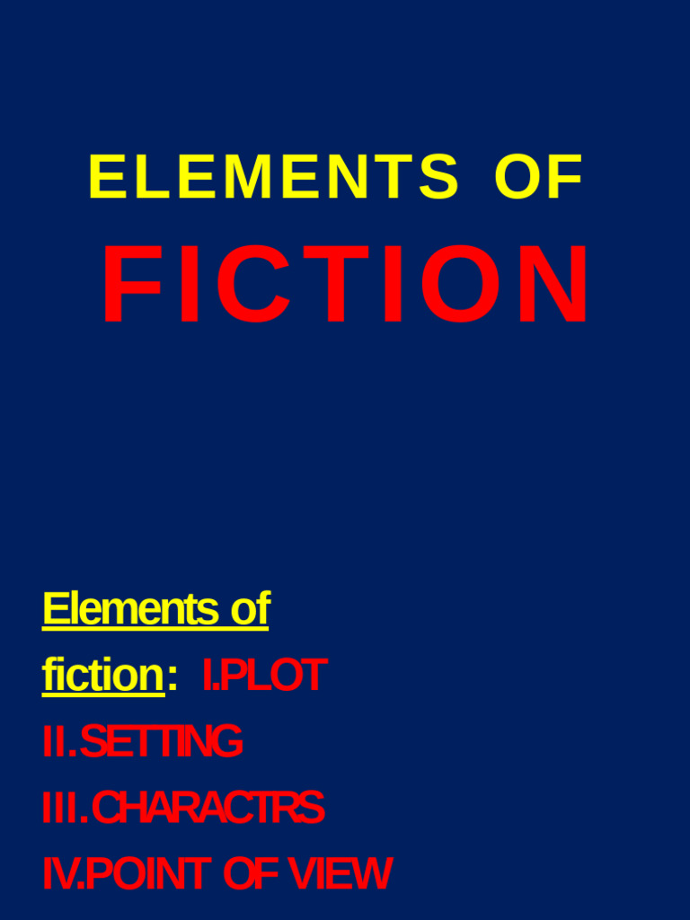 Elements of Fictional Writing | PDF | Narration | Plot (Narrative)