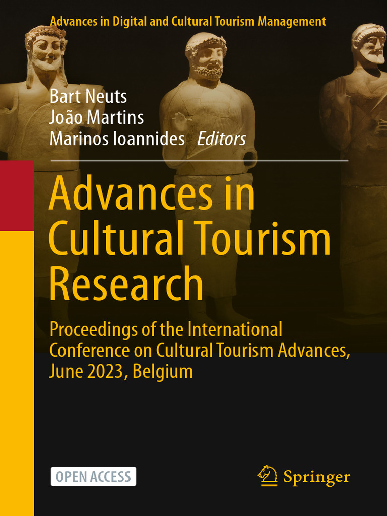 Advances in Cultural Tourism Research: Bart Neuts João Martins Marinos ...