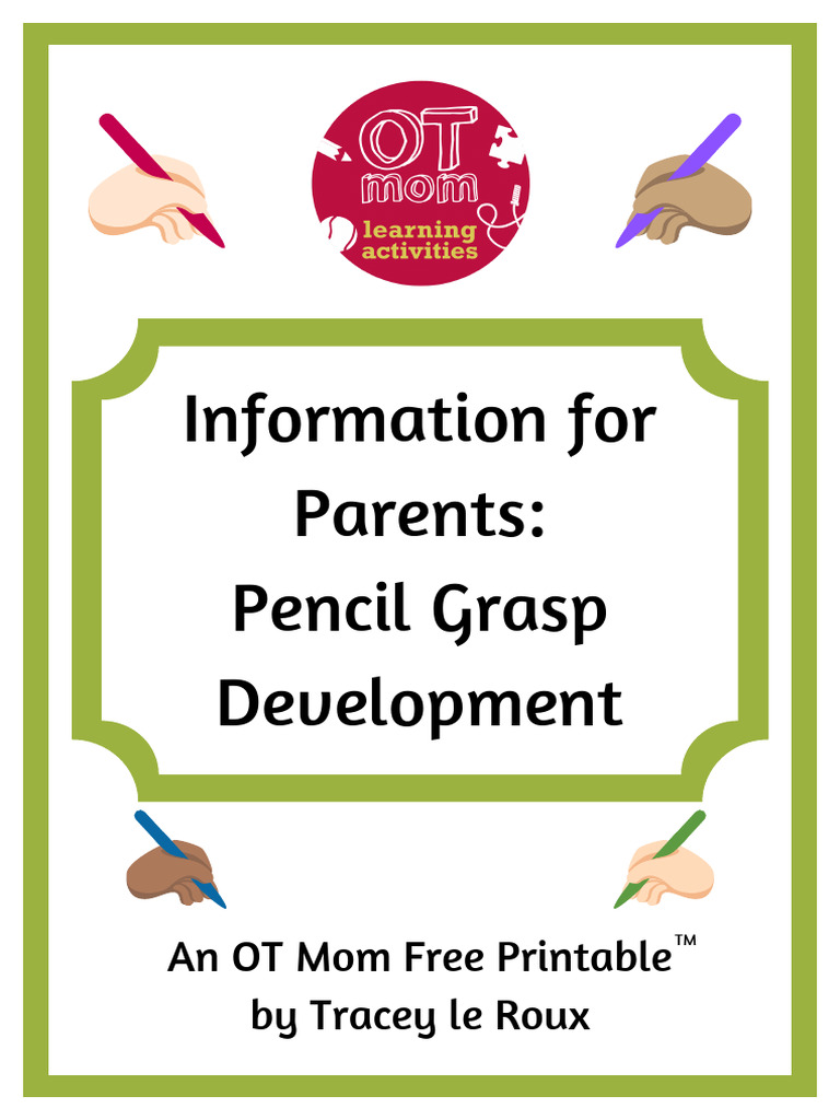 Parent Info Pencil Grasp Development by Ot Mom | PDF | Hand