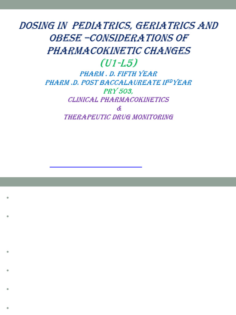 U1 l5 Drug Dosing in Pediatrics, Geriatrics and Obese Population | PDF | Pharmacokinetics ...