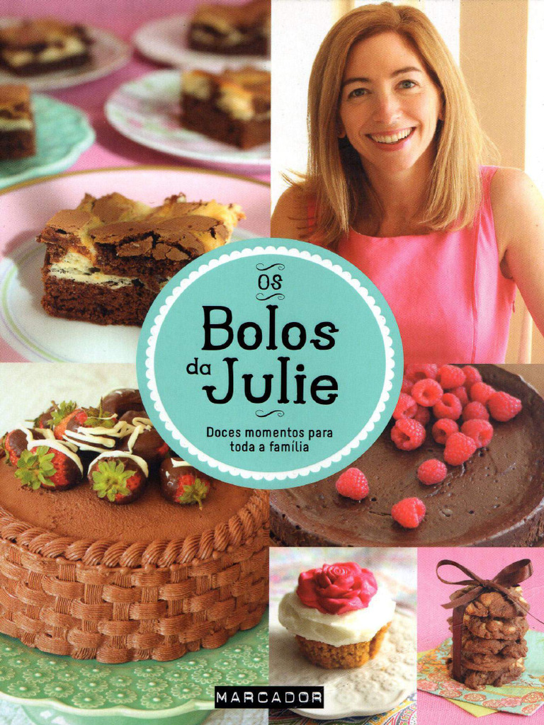 Os Bolos Da Julie, Doces Momentos para Toda A Família - Julie Deffense | PDF