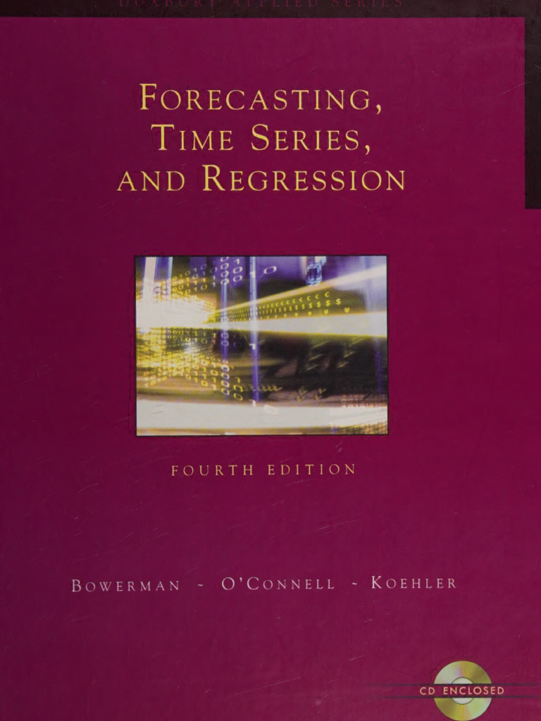 Forecasting, Time Series, and Regression - An Applied - Bowerman, Bruce L O'Connell, Richard T ...