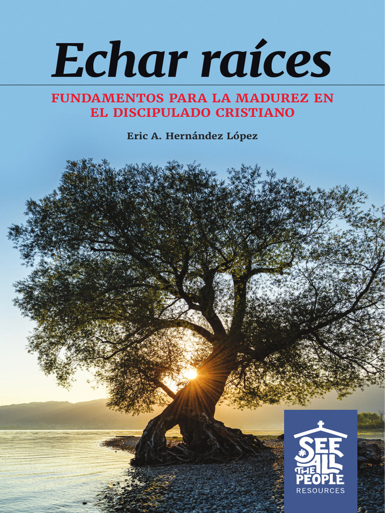 Echar Raíces - Eric A. Hernández López - 2022 - GBOD | PDF | Oración | Jesús