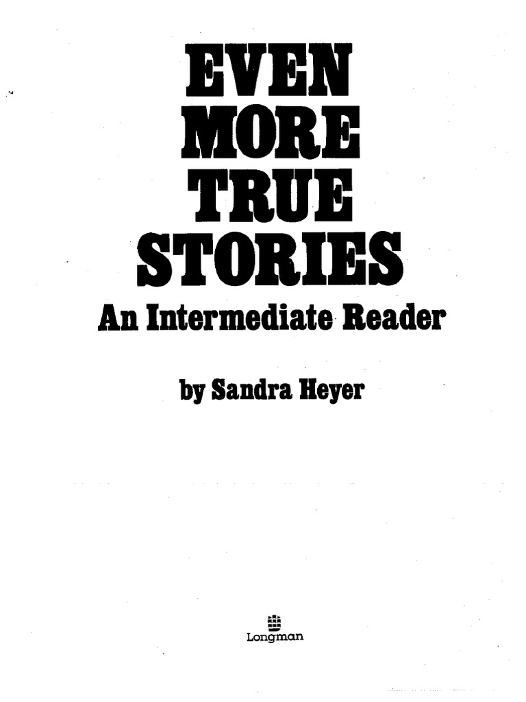 07 - Even More True Stories - An Intermediate Reader | PDF
