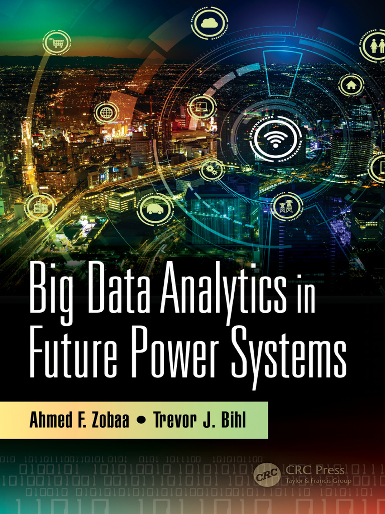 Bihl, Trevor J. - Zobaa, Ahmed F - Big Data Analytics in Future Power Systems (2019) | PDF ...