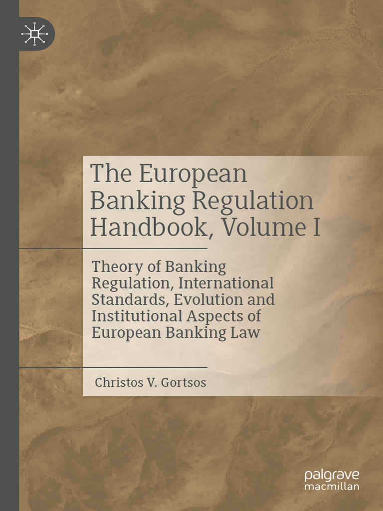 The European Banking Regulation Handbook, Volume I | PDF | Banks ...