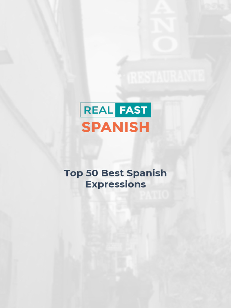 Real Fast Spanish Top 50 Best Spanish Expressions | PDF | Linguistics ...