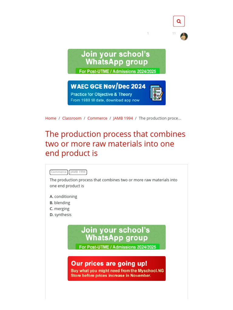 The Production Process That Combines Two or More Raw Materials Into One End Product Is ...