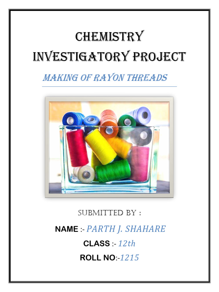 Parth Final Chemistry Project | PDF | Rayon | Cellulose