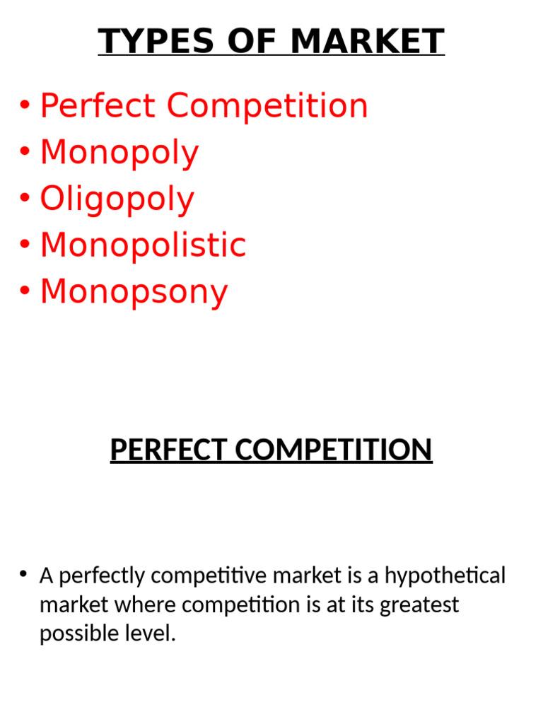 Types of Market | PDF | Monopoly | Perfect Competition
