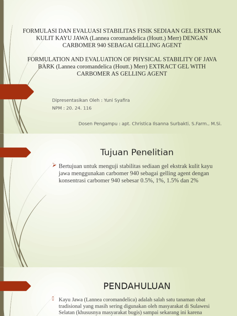 FORMULASI DAN EVALUASI STABILITAS FISIK SEDIAAN GEL EKSTRAK Bu Yunsya ...