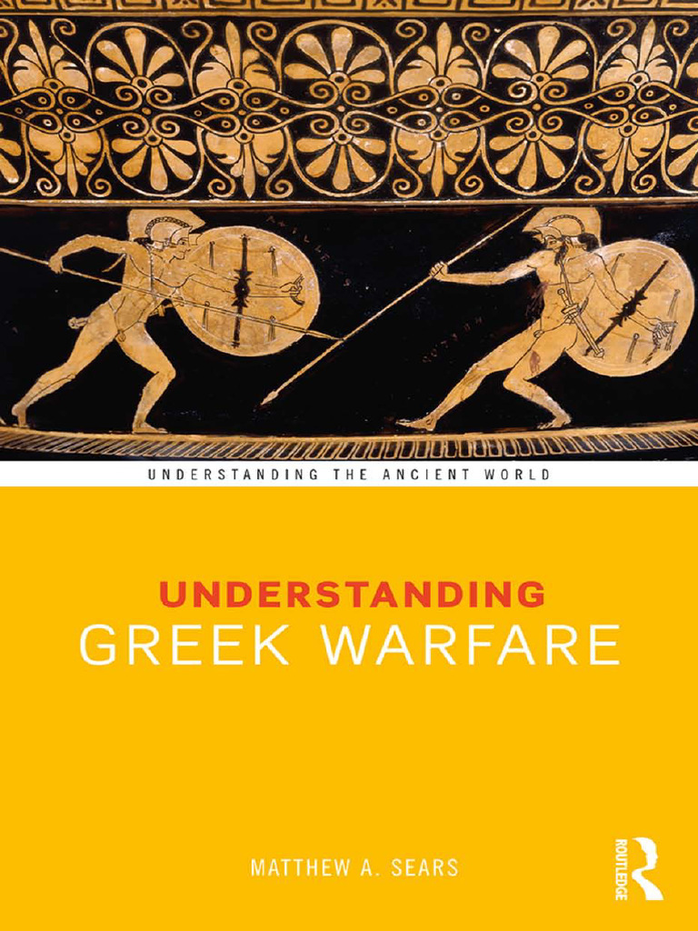 Understanding Greek Warfare (Matthew A. Sears) (Z-Library) | PDF ...