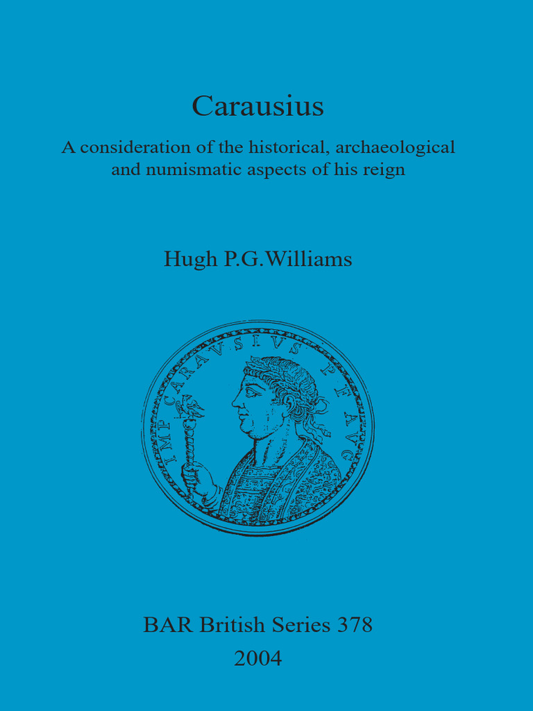 Carausius A Consideration of The Historical, Archaeological and ...