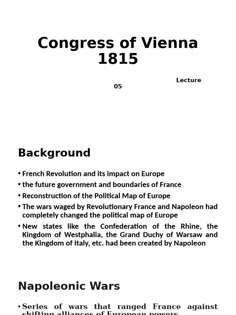 Lecture 05 Congress of Vienna 1815 (Autosaved) | PDF | First French ...