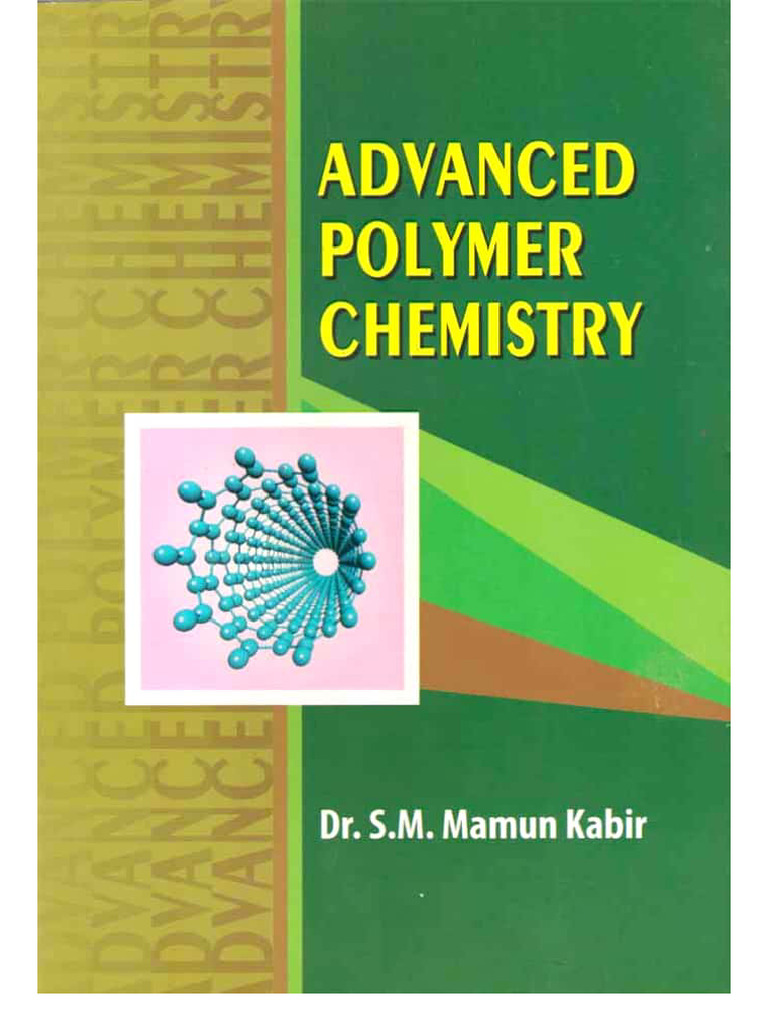 Advance Polymer Chemistry (Dr. Mamun Kabir) | PDF