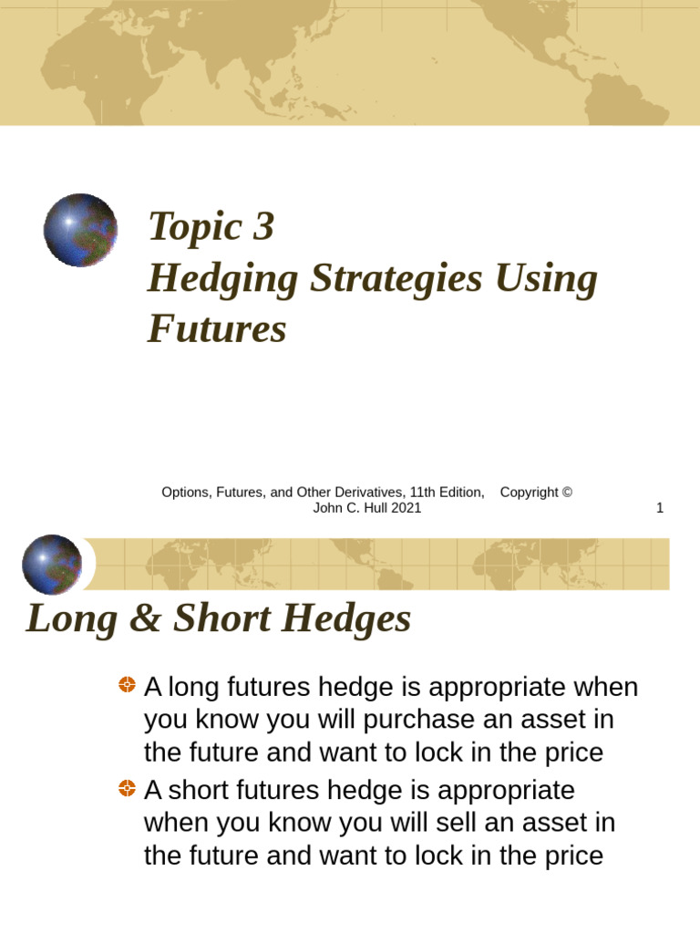 Topic 3 - Hedging Strategies Using Futures | PDF | Futures Contract | Hedge (Finance)