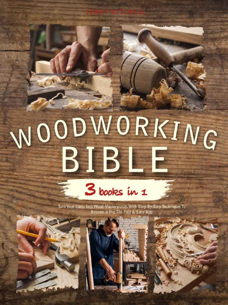 The Woodworking Bible 3 Books in 1 Turn Your Ideas Into Wood ...