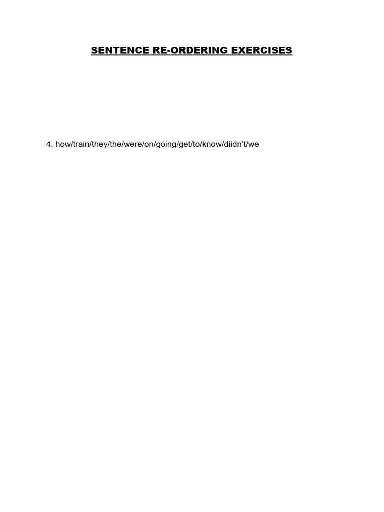 SENTENCE REORDERING Exercises | PDF | Language Arts & Discipline