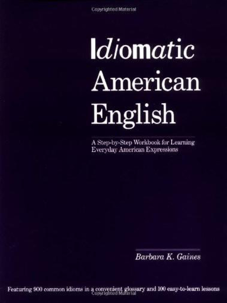 Idiomatic American English - A Step-By-Step Workbook For Learning ...