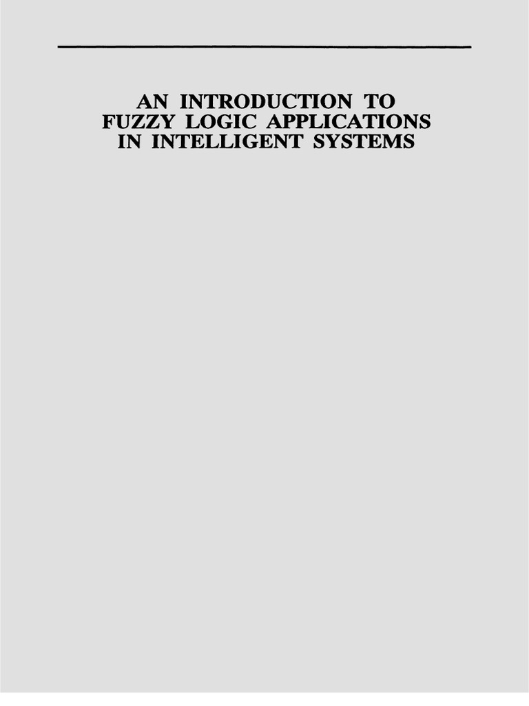 Lotfi A. Zadeh Auth., Ronald R. Yager, Lotfi A. Zadeh Eds. An Introduction To Fuzzy Logic ...