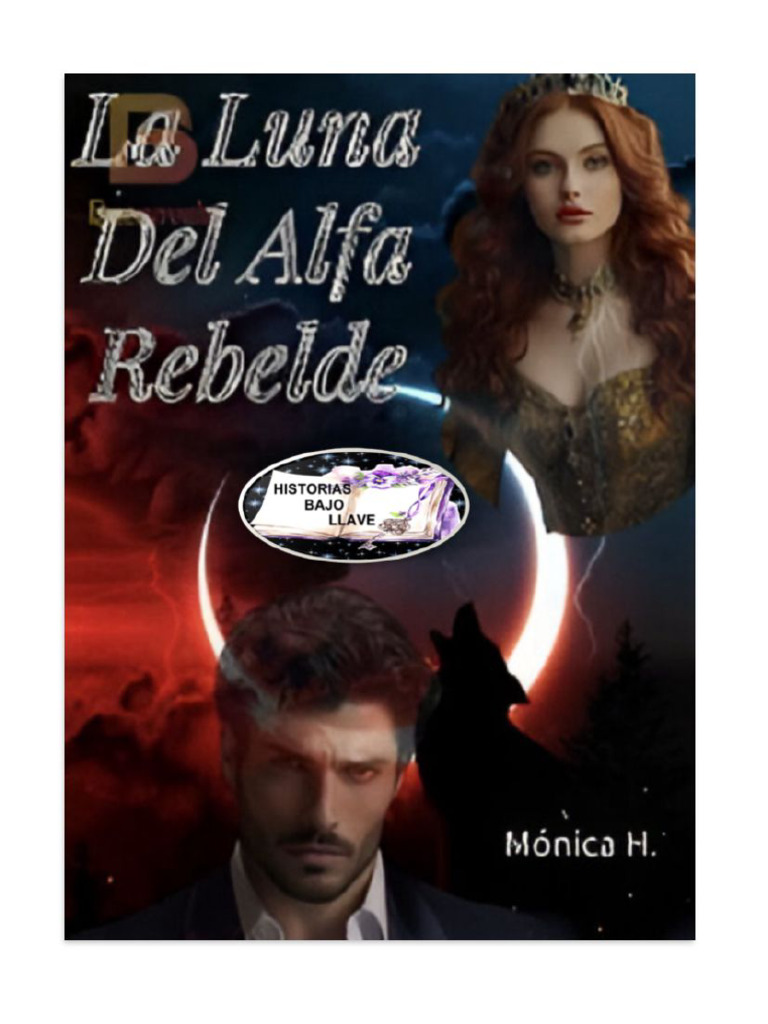 La Luna Del Alfa Rebelde? Mónica H Completo | PDF