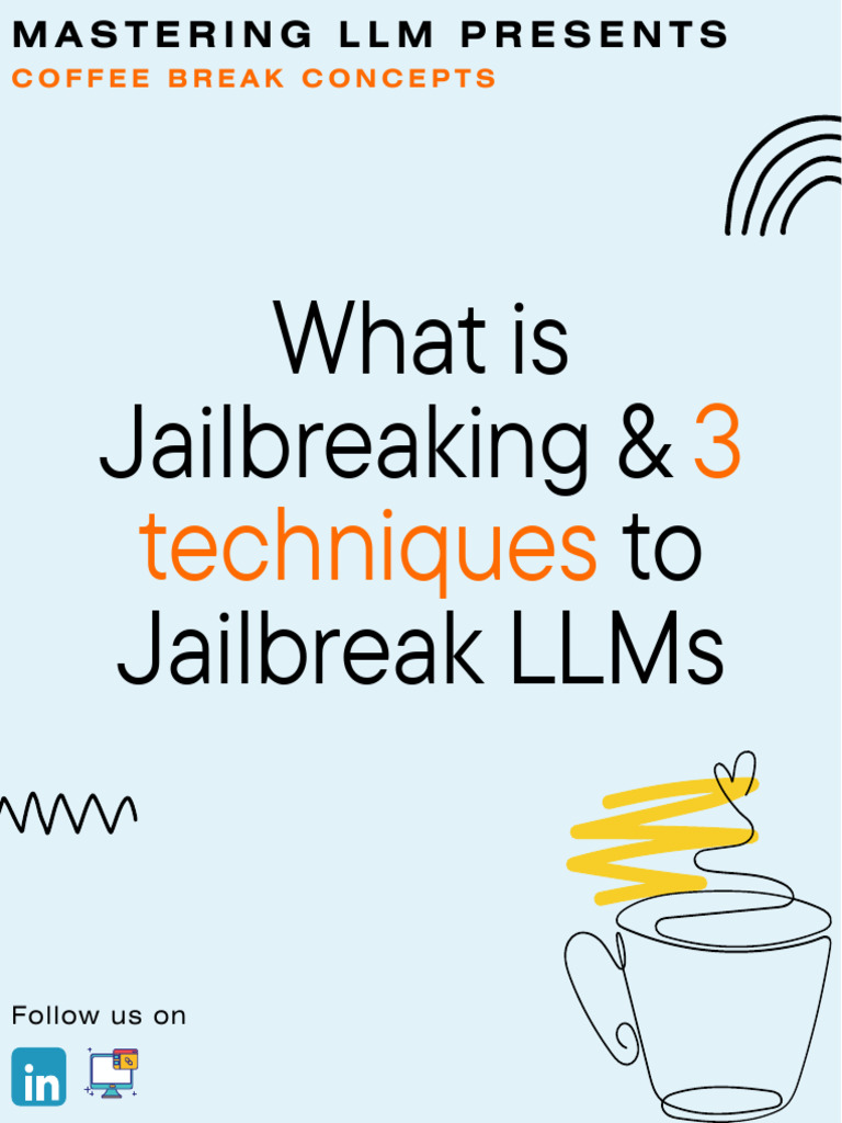 What Is Jailbreaking & To Jailbreak LLMS: 3 Techniques | PDF | Learning | Human Communication