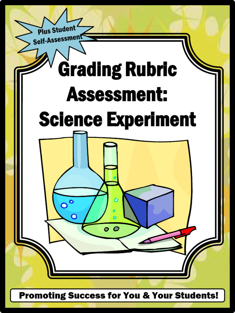 Grading Rubric Assessment: Science Experiment: Promoting Success For ...