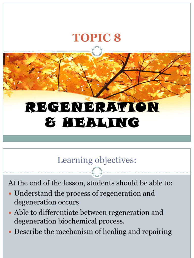 TOPIC 08 - Regeneration & Degeneration | PDF | Wound Healing | Healing