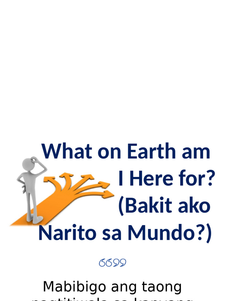 1 - What On Earth Am I Here For (Tagalog) | PDF