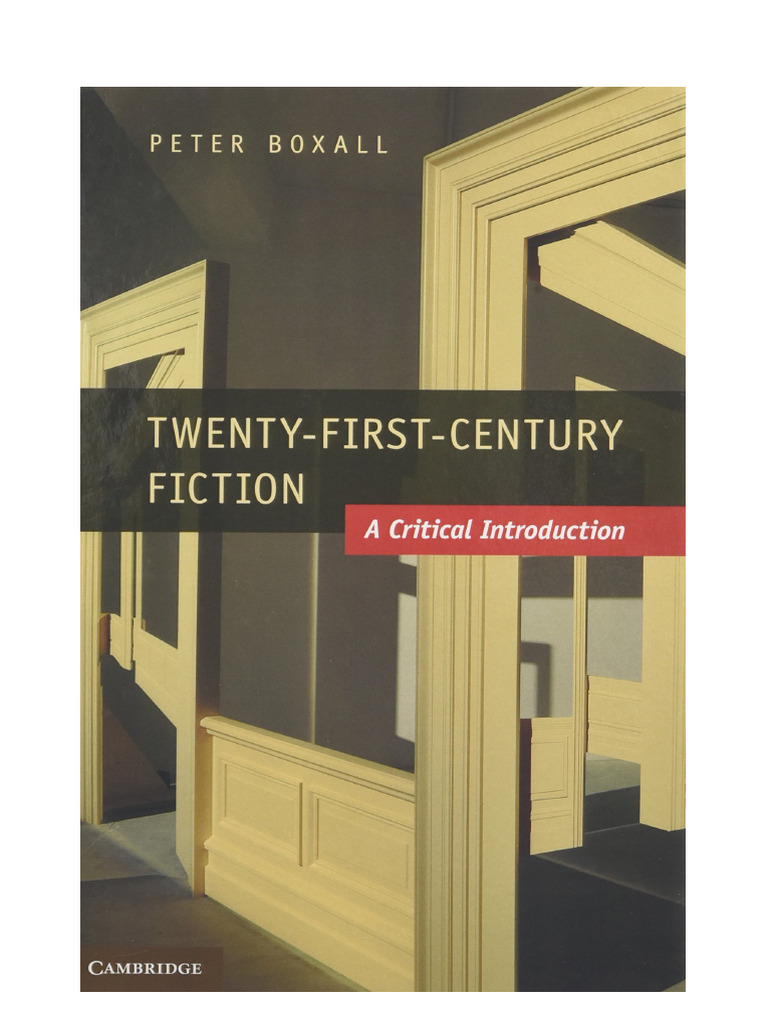Twenty First Century Fiction A Critical Introduction Peter Boxall Z Library 1 | PDF | Modernity