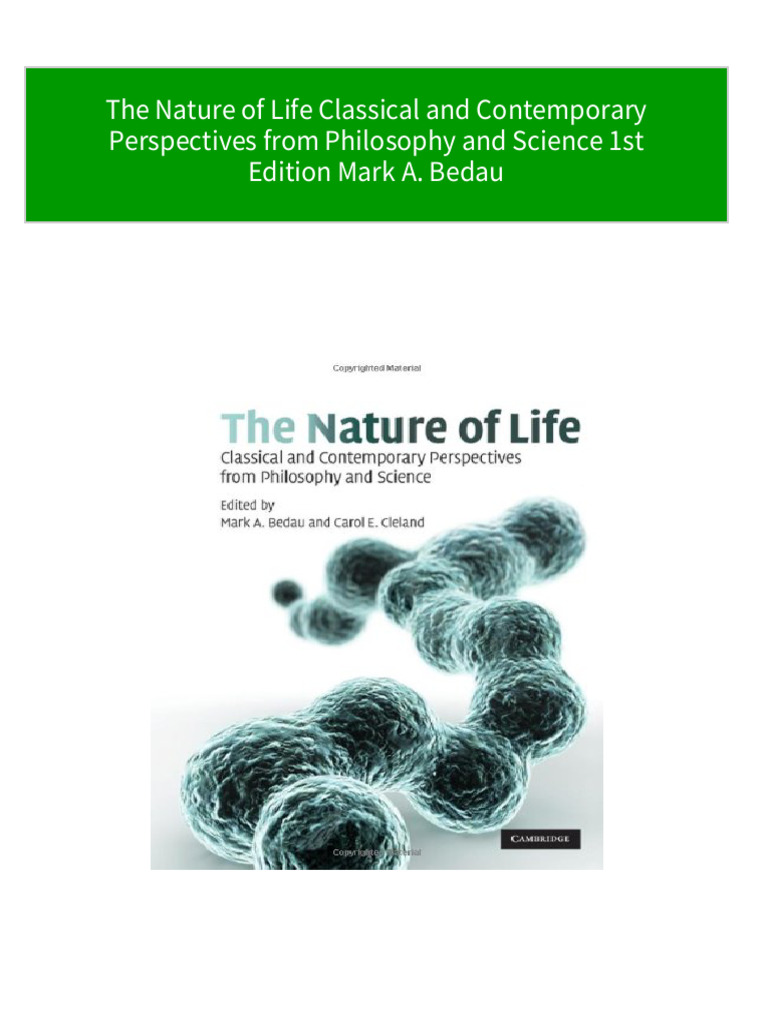 The Nature of Life Classical and Contemporary Perspectives From ...