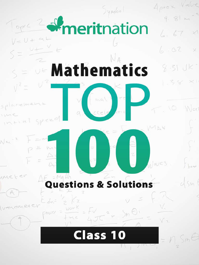 10th Top 100 Questions& Solutions Meritnation | PDF