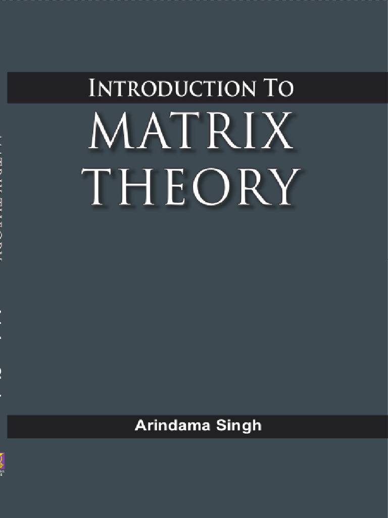 Arindama Singh - Introduction To Matrix Theory-Ane Books, New Delhi ...