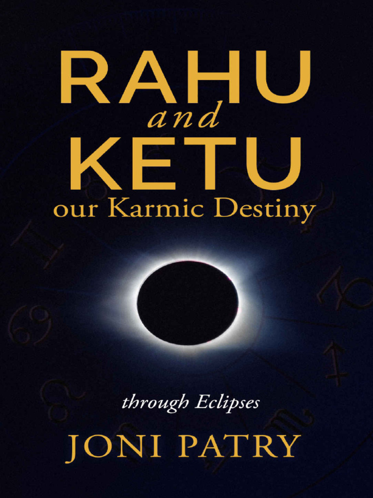 Rahu and Ketu Our Karmic Destiny Revealed Through Eclipses | PDF ...