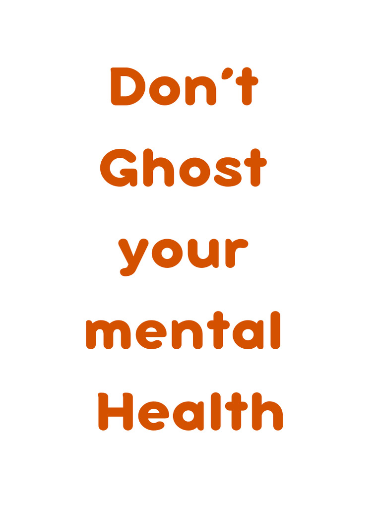 Don't Ghost Your Mental Health | PDF